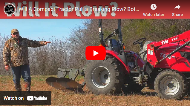 Can a TYM T474 Pull a Breaking Plow Two Bottom Plow? Tractor Ranch ...